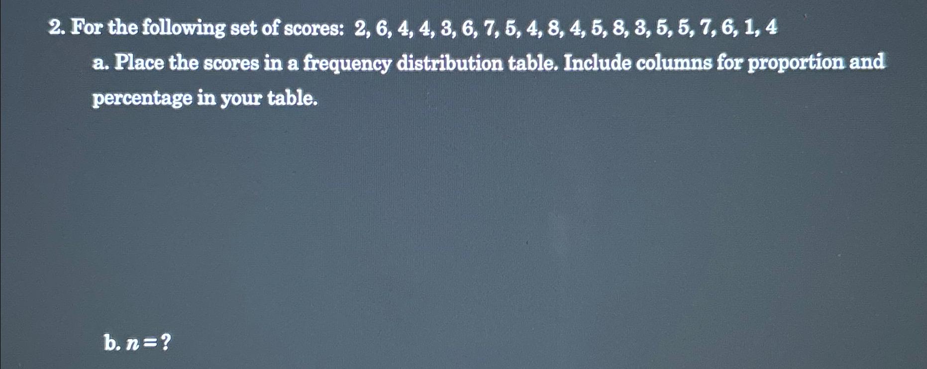 Solved For the following set of scores: | Chegg.com