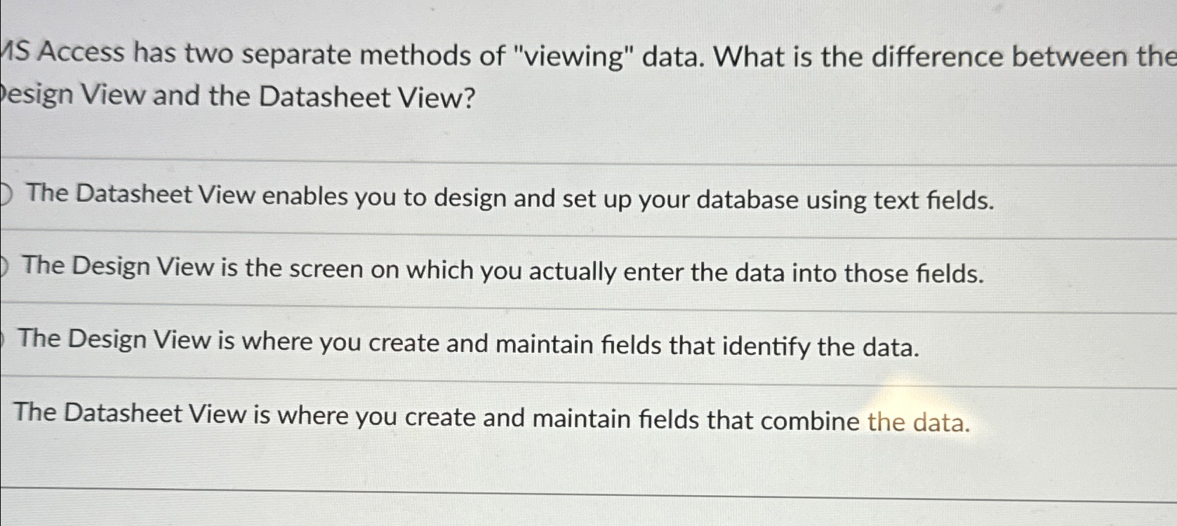Solved US Access has two separate methods of "viewing" data. | Chegg.com