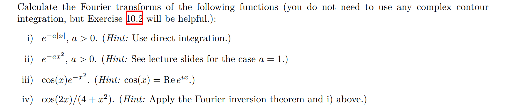 Solved Calculate the Fourier transforms of the following | Chegg.com