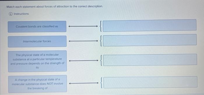 Solved Match each statement about forces of attraction to | Chegg.com