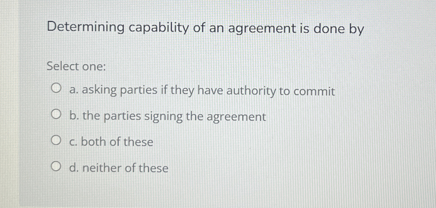Solved Determining capability of an agreement is done | Chegg.com