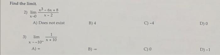 Solved Find the limit. 2) limx→0x−2x3−6x+8 A) Does not exist | Chegg.com