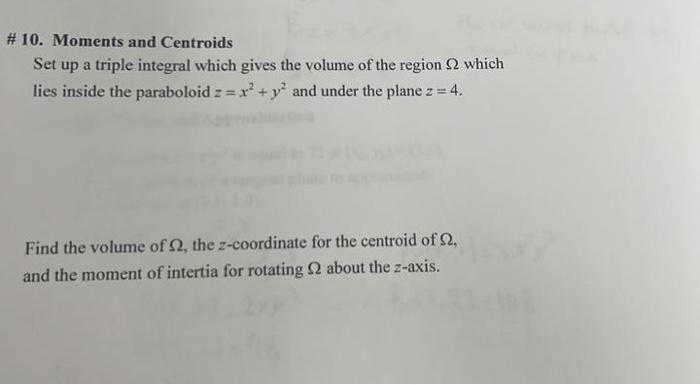 Solved # 10. Moments and Centroids Set up a triple integral | Chegg.com