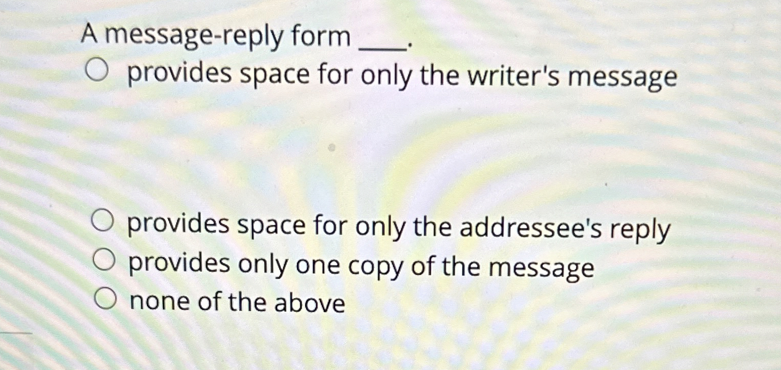 Solved A message-reply form q, ﻿provides space for only the | Chegg.com