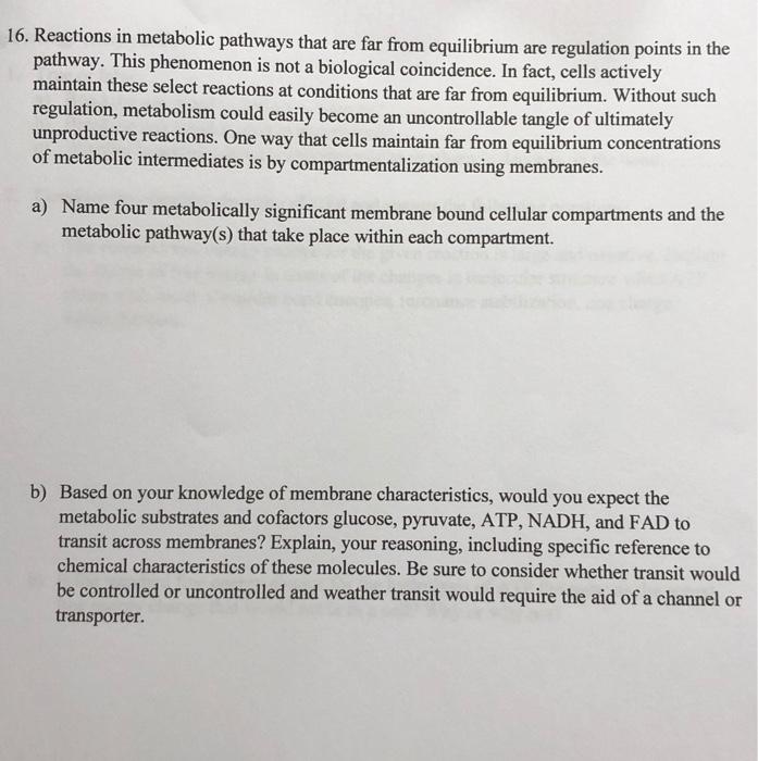 Solved 16. Reactions in metabolic pathways that are far from | Chegg.com