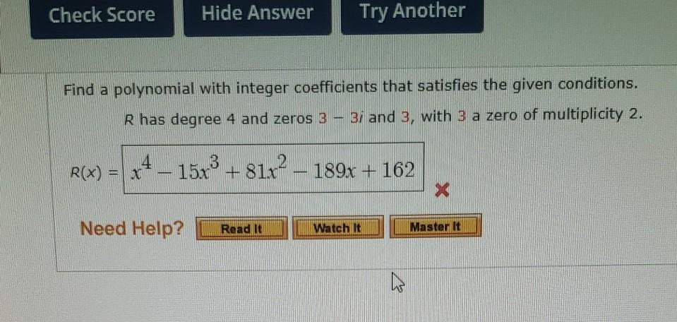 Solved Check Score Hide Answer Try Another Find a polynomial | Chegg.com