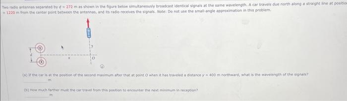 Solved Two radio antennas separoted by d=272 m as shown in | Chegg.com
