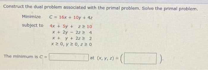 Solved Construct the dual problem associated with the primal | Chegg.com
