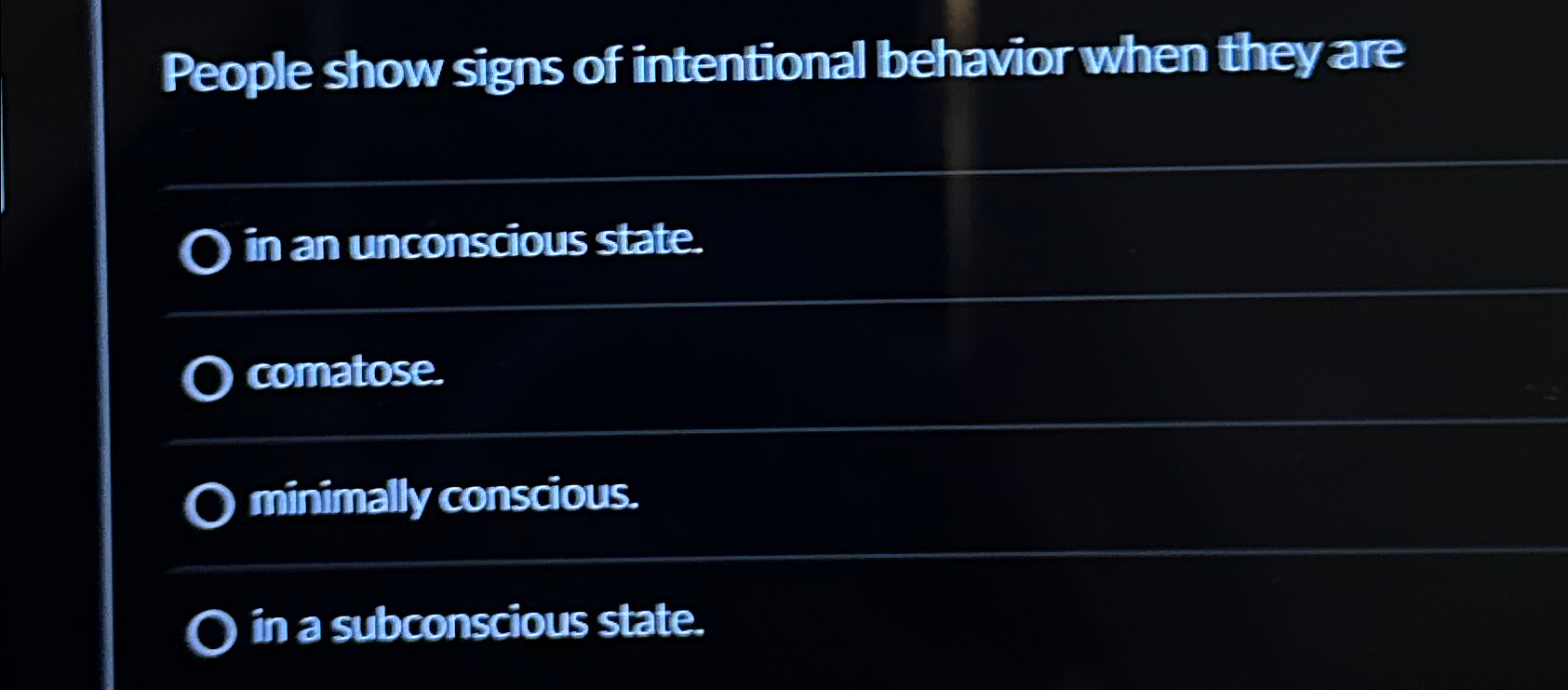 Solved People show signs of intentional behavior when they | Chegg.com