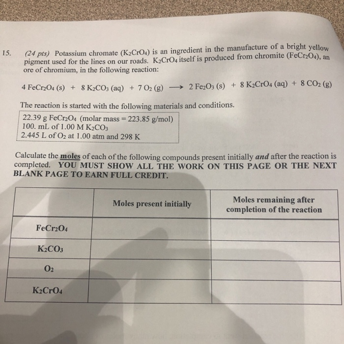 Solved 15. (24 pts) Potassium chromate (K CrO4) is an | Chegg.com