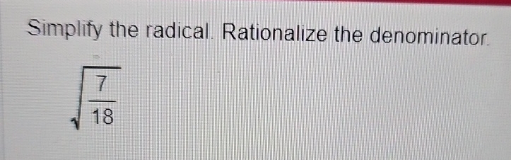Solved Simplify the radical. Rationalize the | Chegg.com