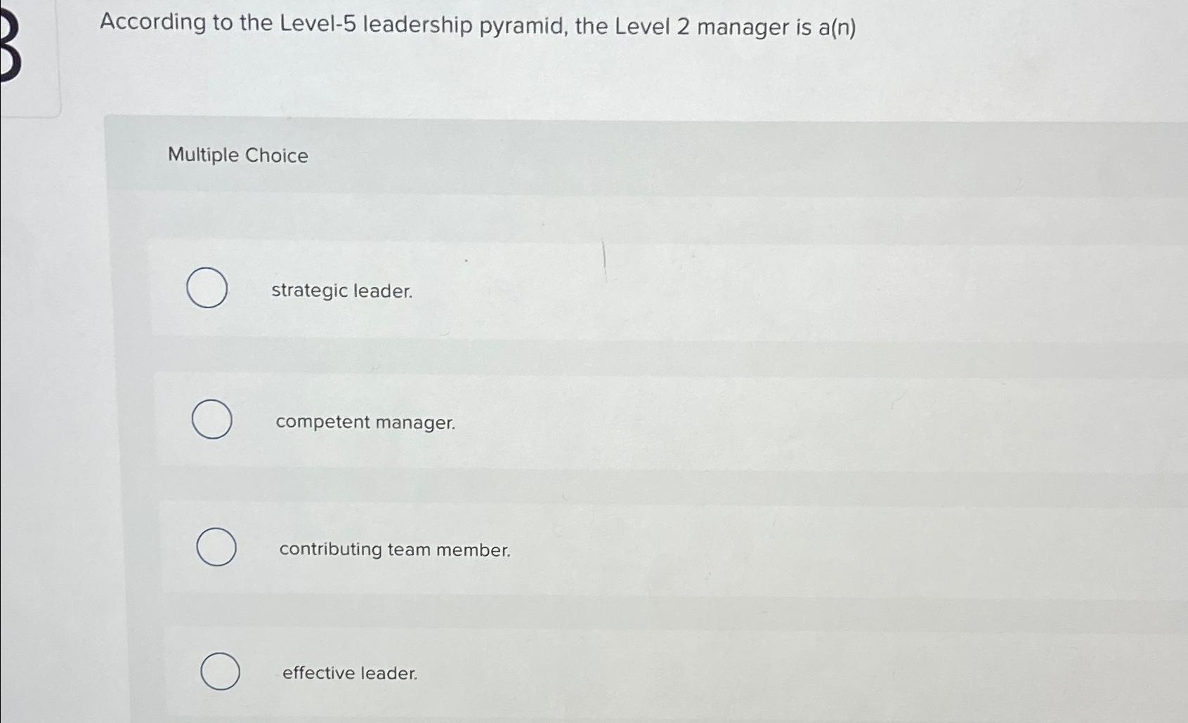 Solved According to the Level- 5 ﻿leadership pyramid, the | Chegg.com