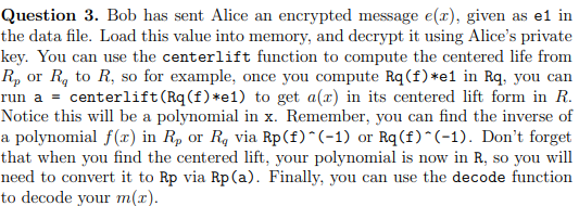 Solved Question 3. ﻿Bob has sent Alice an encrypted message | Chegg.com