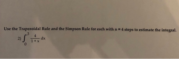 Solved Use the Trapezoidal Rule and the Simpson Rule for | Chegg.com