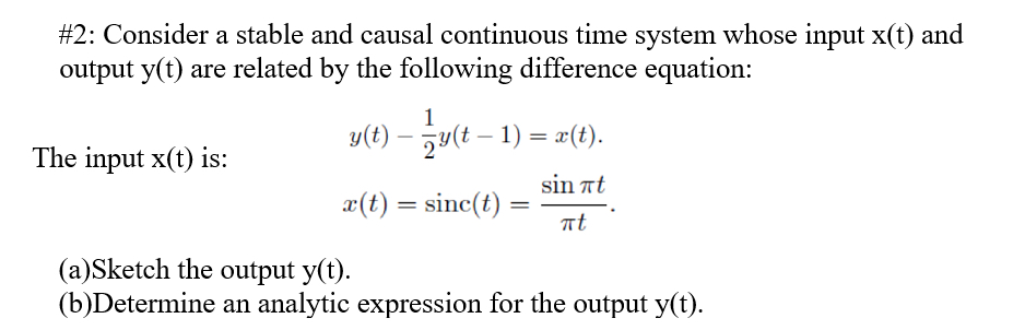 Solved #2: Consider a stable and causal continuous time | Chegg.com