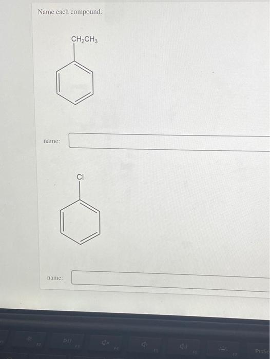 Solved Name each compound. CH2CH3 name: CI name: PILSE H2 | Chegg.com