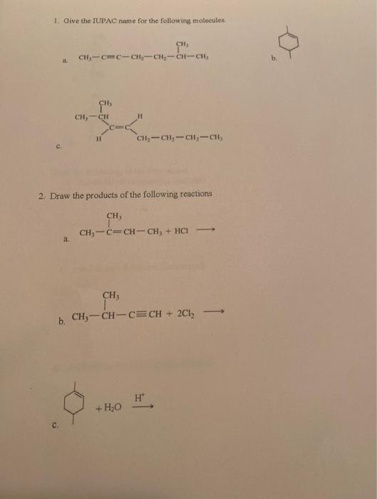 Solved 1. Give the IUPAC name for the following molecules | Chegg.com