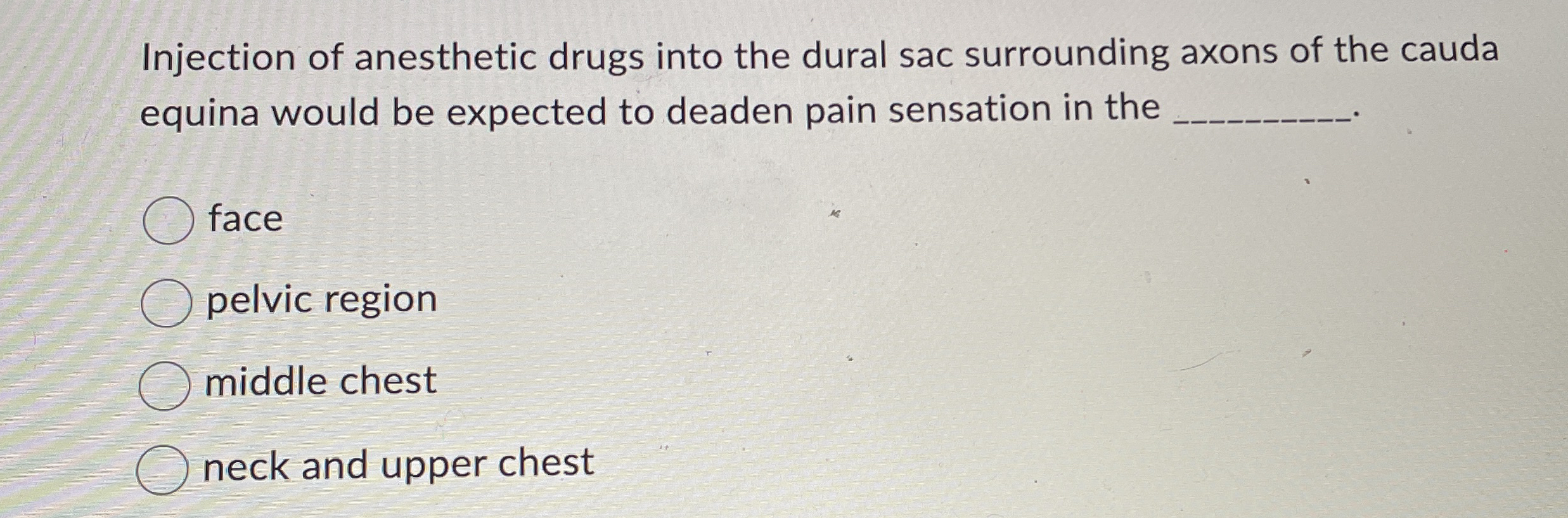Solved Injection of anesthetic drugs into the dural sac | Chegg.com