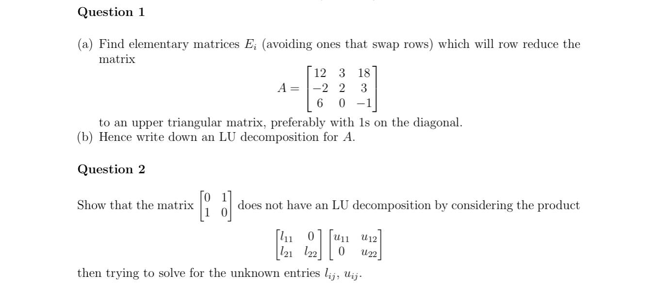 Question 1(a) ﻿Find elementary matrices Ei (avoiding | Chegg.com