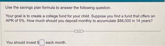 Solved Use the savings plan formula to answer the following | Chegg.com