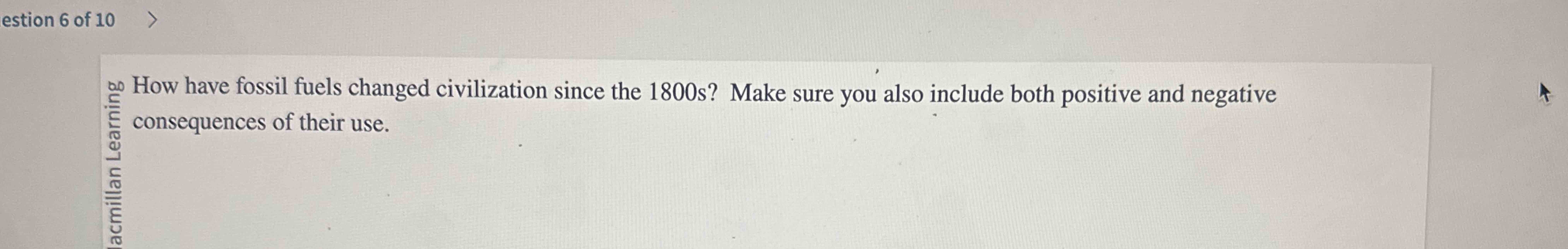 Solved How have fossil fuels changed civilization since the | Chegg.com