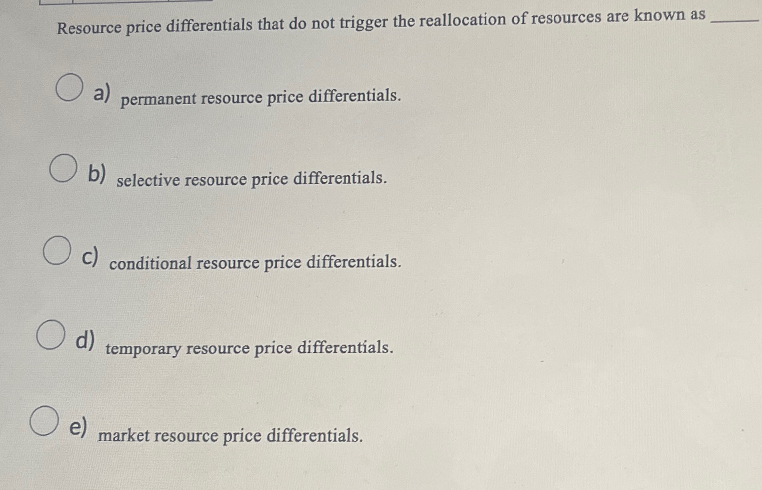 Solved Resource price differentials that do not trigger the | Chegg.com
