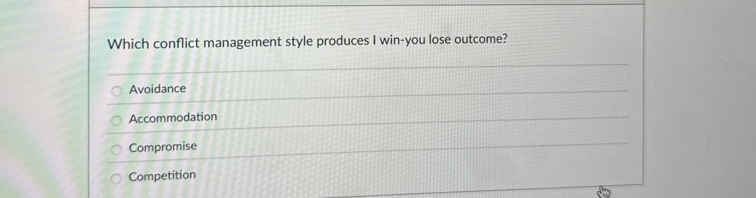 Solved Which conflict management style produces I win-you | Chegg.com
