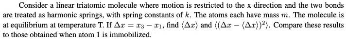 Solved M Consider A Linear Triatomic Molecule Where Motion
