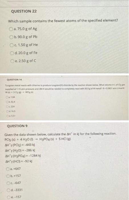 Solved QUESTION 22 Which sample contains the fewest atoms of | Chegg.com