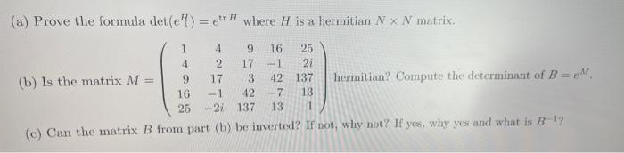Solved (a) Prove the formula det(eH)=etrH where H is a | Chegg.com