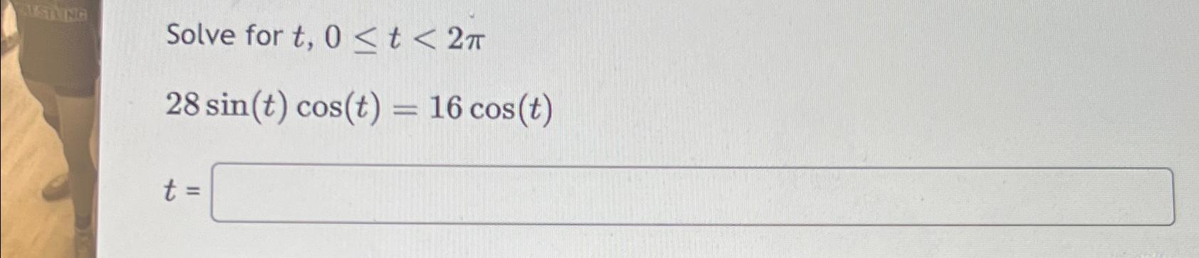 Solved Solve for t,0≤t