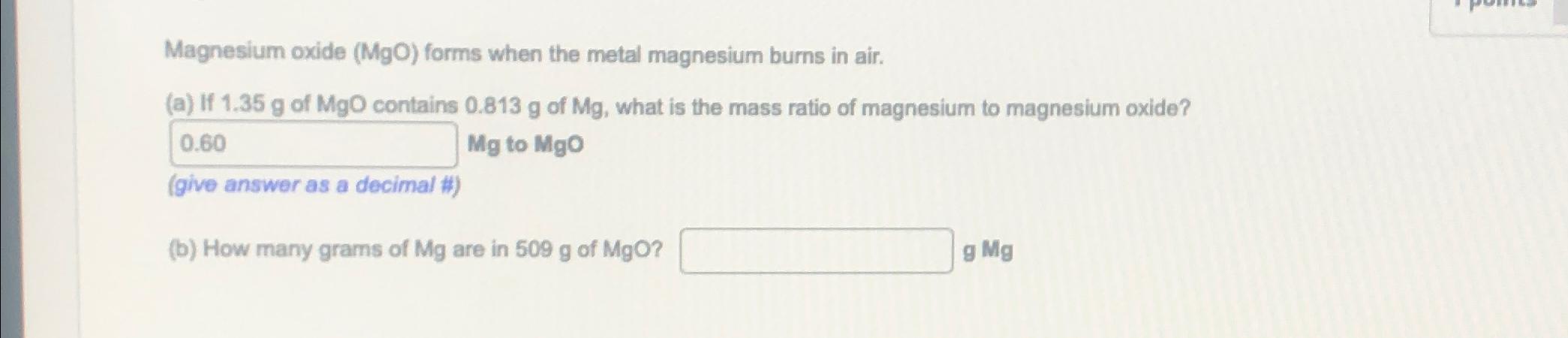 Solved Magnesium oxide (MgO) forms when the metal magnesium | Chegg.com