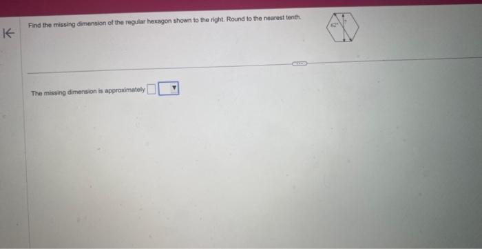 Solved Find the missing dimension of the regular hexagon | Chegg.com