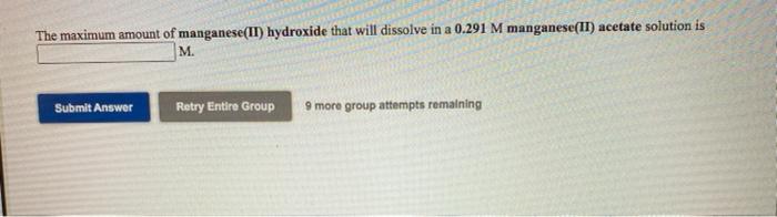 Solved The maximum amount of manganese(II) hydroxide that | Chegg.com