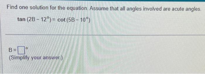 Solved Find one solution for the equation. Assume that all | Chegg.com