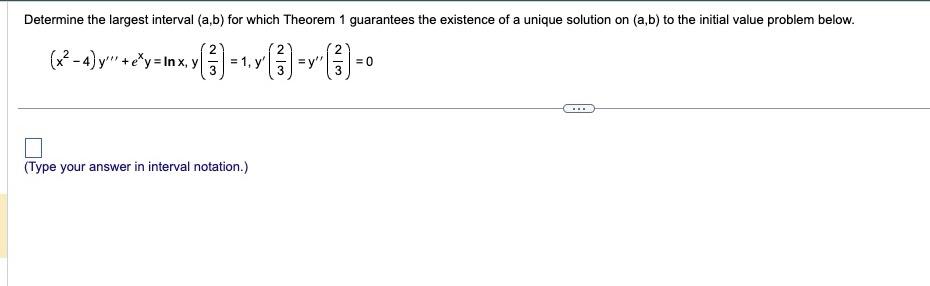 Solved Determine the largest interval (a,b) ﻿for which | Chegg.com