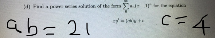 Solved 0 (d) Find a power series solution of the form an(- | Chegg.com