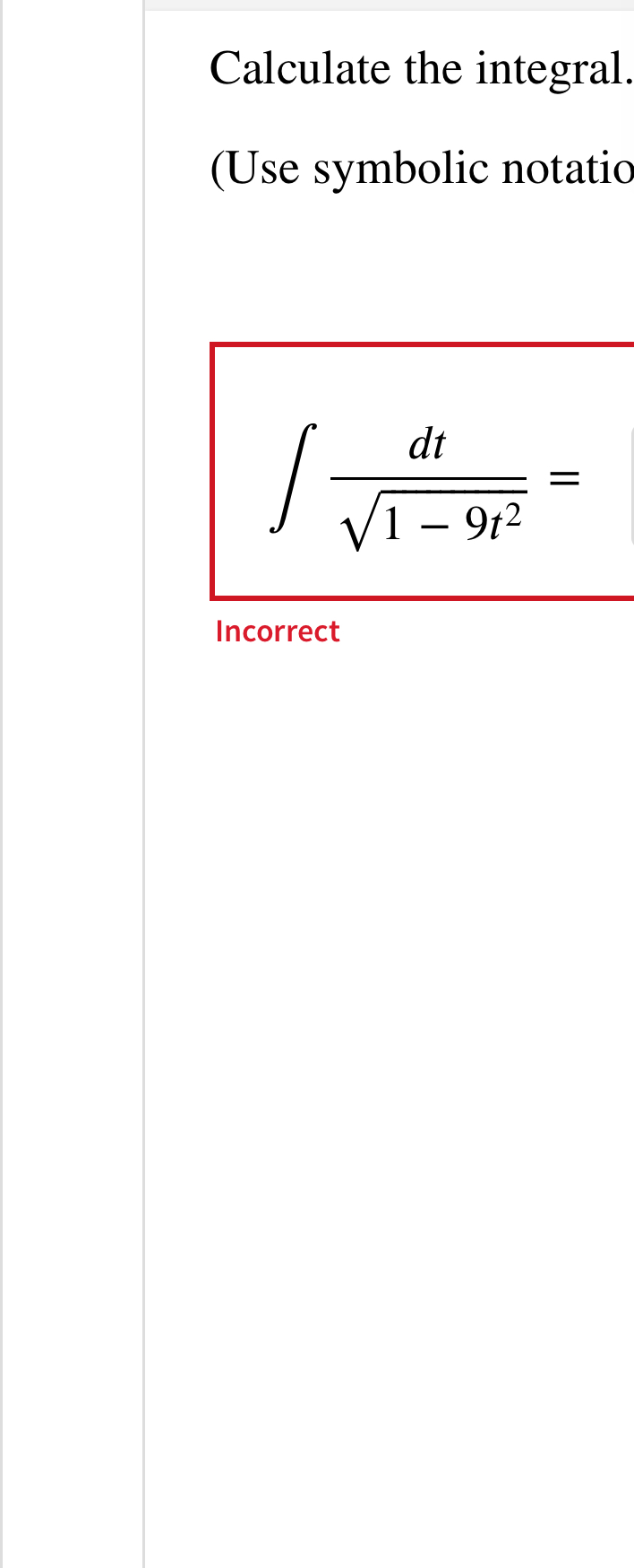 Solved Calculate the integral.(Use symbolic | Chegg.com