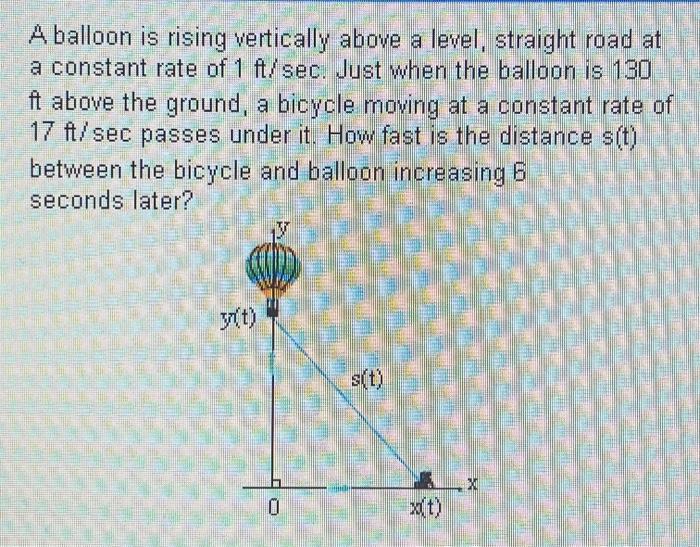 Solved A balloon is rising vertically above a level, | Chegg.com