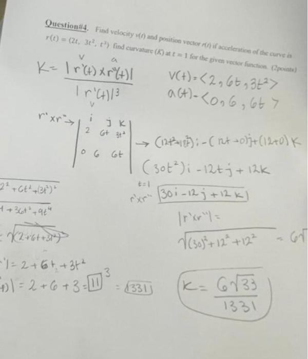 Solved r(t)=(2t,3t2,t2) find curvature (K) at t=1 for the | Chegg.com