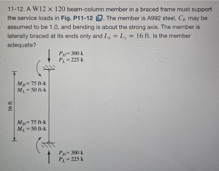 Solved 11-12. A W12 x 120 beam-column member in a braced | Chegg.com