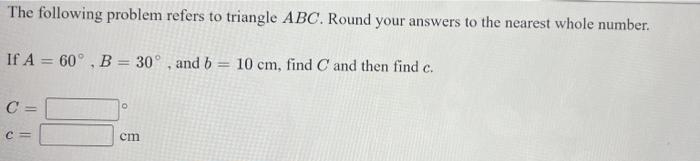Solved The following problem refers to triangle ABC. Round | Chegg.com