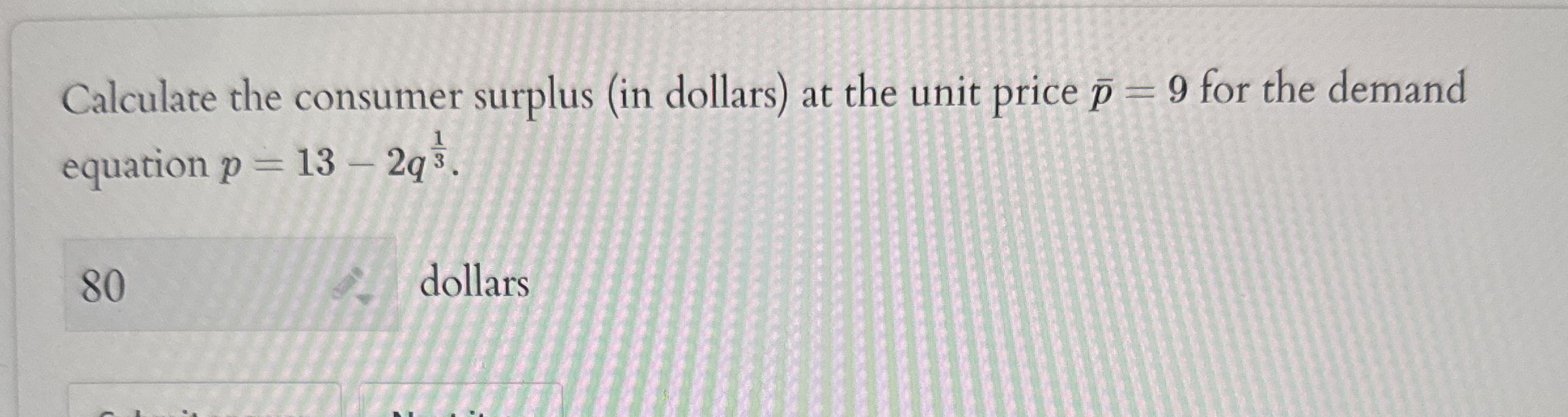 Solved Calculate the consumer surplus (in dollars) ﻿at the | Chegg.com
