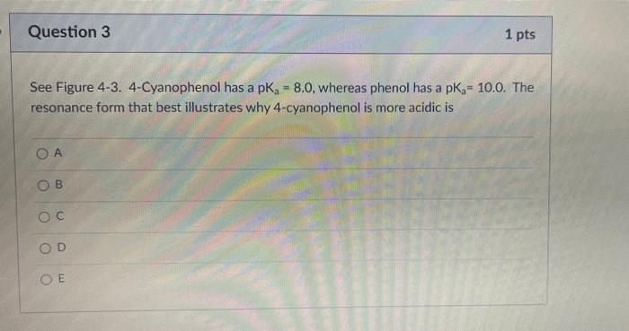 Solved Question 3 1 pts See Figure 4-3. 4-Cyanophenol has a | Chegg.com