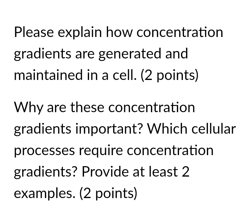 Please explain how concentration gradients are | Chegg.com