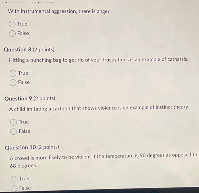 Solved With instrumental aggression, there is anger. True | Chegg.com