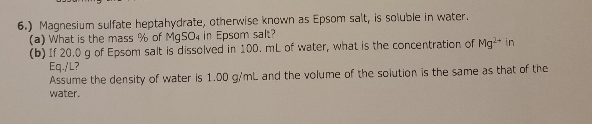 Solved 6.) Magnesium sulfate heptahydrate, otherwise known | Chegg.com