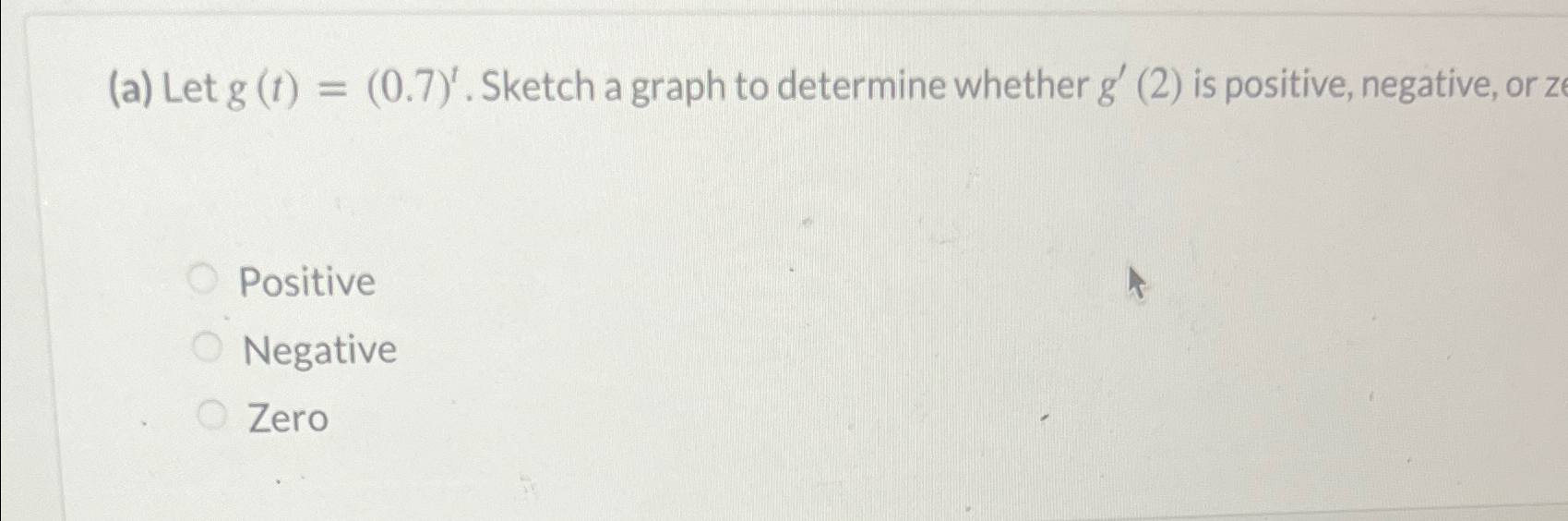 Solved (a) ﻿Let g(t)=(0.7)t. ﻿Sketch a graph to determine | Chegg.com