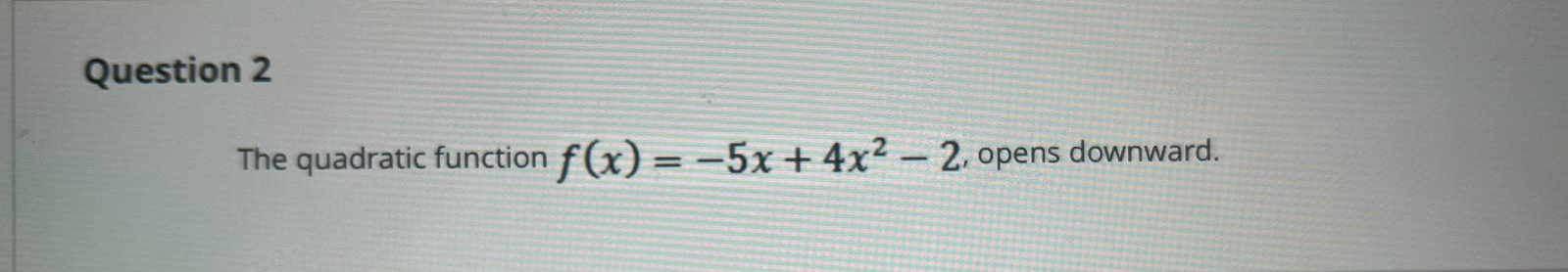 Solved Question 2The quadratic function f(x)=-5x+4x2-2, | Chegg.com