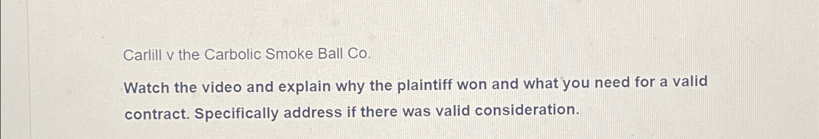 Solved Carlill v the Carbolic Smoke Ball Co.Watch the video | Chegg.com